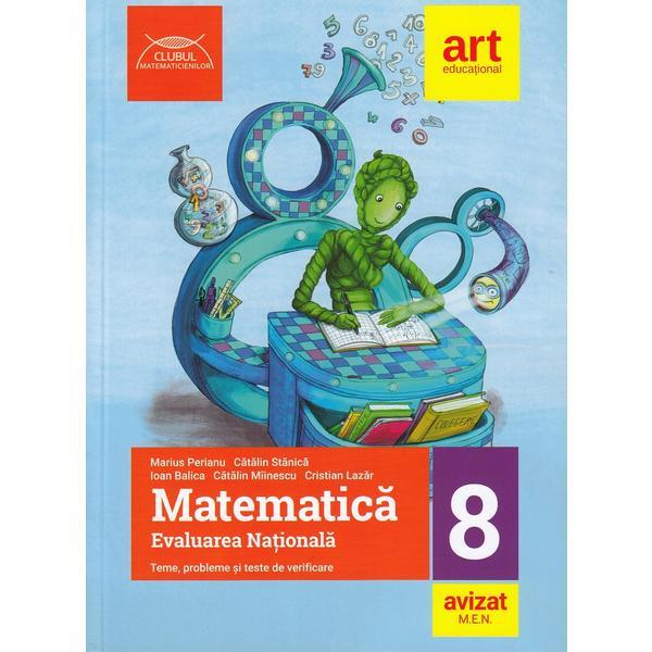 Matematica - Clasa 8 - Evaluarea nationala - Marius Perianu, Catalin Stanica, editura Grupul ...