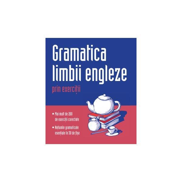 Gramatica limbii engleze prin exercitii - Marie Ploux, editura Nomina - Esteto.ro